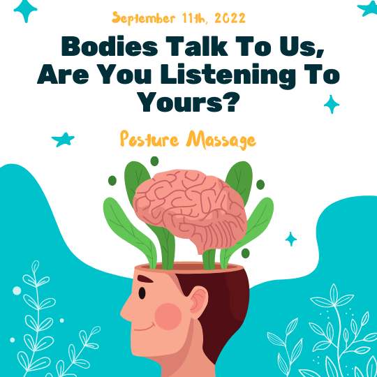 Bodies Talk To Us, Are You Listening To Yours?