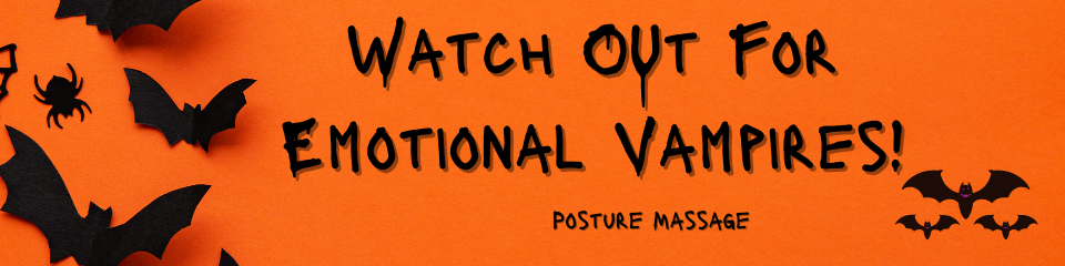 Watch Out For Emotional Vampires!