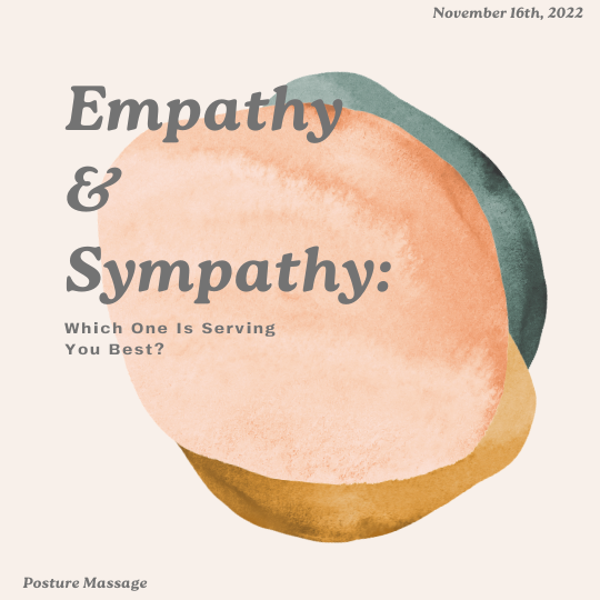 Empathy & Sympathy: Which One Is Serving You Best?