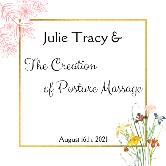 Julie Tracy and the Creation of Posture Massage